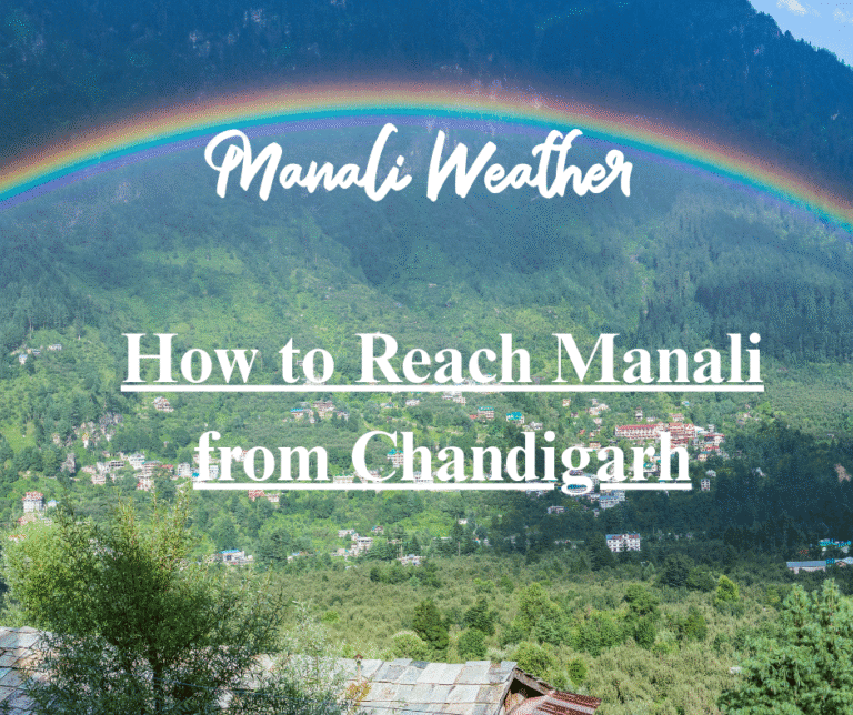 How To Reach Manali From Chandigarh – 5 Best Travel Guide